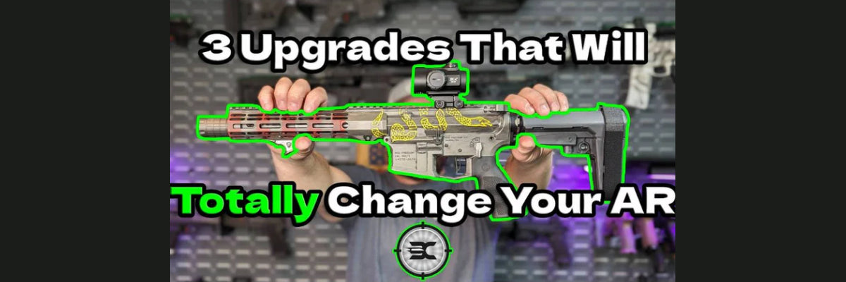 3 Upgrades That Will Totally Change Your AR – Ballistically Challenged